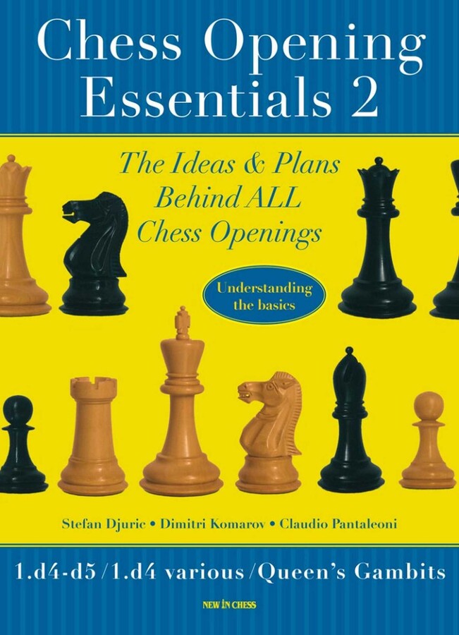 Chess Opening Essentials eBook by Dimitri Komarov, Stephan Djuric ...