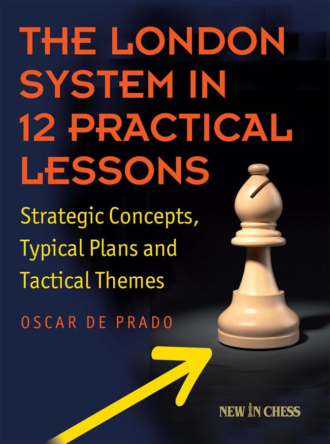 The London System in 12 Practical Lessons eBook by Oscar de Prado ...