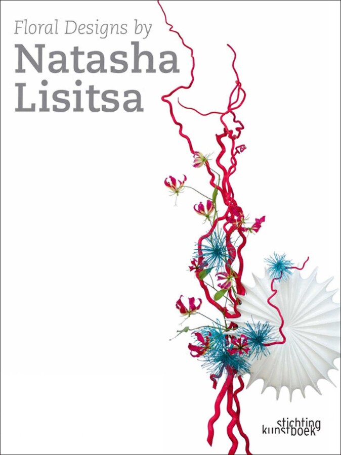 Floral Designs by Natasha Lisitsa | Book by Natasha Lisitsa | Official ...