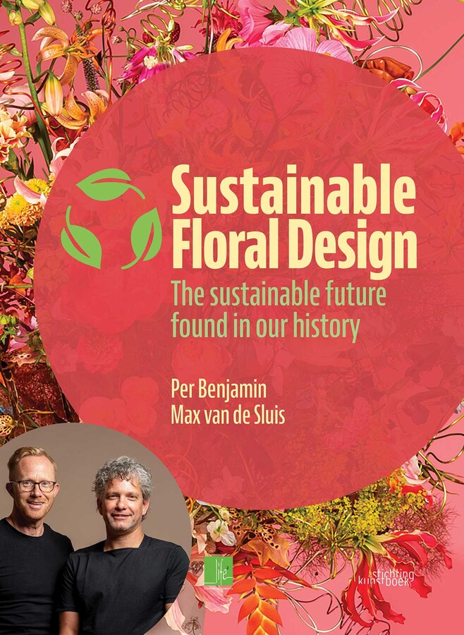 Sustainable Floral Design | Book by Per Benjamin, Max van de Sluis ...