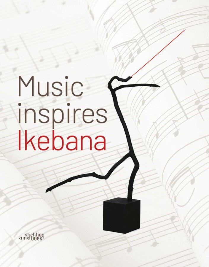Music Inspires Ikebana | Book by Katrien Van Moerbeke | Official ...