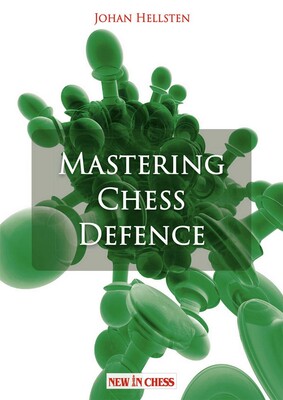 Mastering Chess Defence eBook by Johan Hellsten | Official Publisher ...