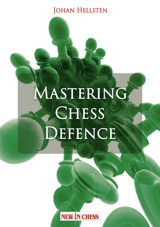 Mastering Chess Defence eBook by Johan Hellsten | Official Publisher ...