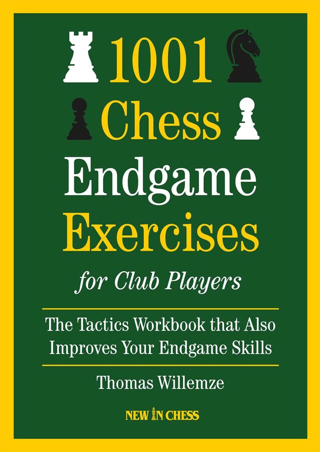 1001 Chess Endgame Exercises for Club Players | Book by Thomas Willemze ...