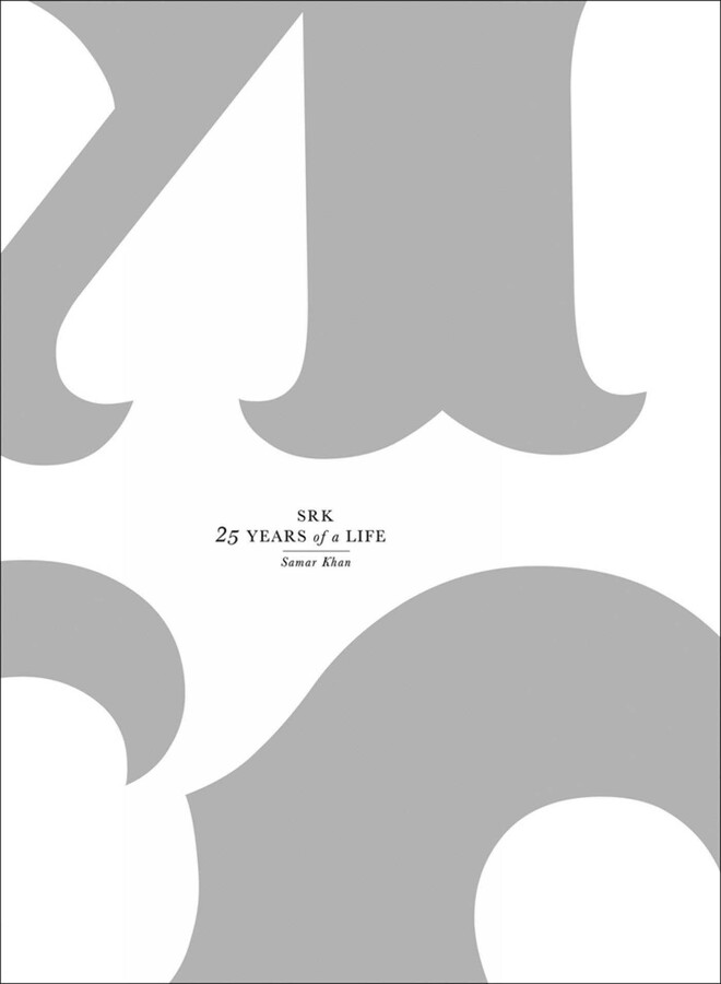 SRK - 25 Years of a Life | Book by Samar Khan, Sonali Kokra | Official ...