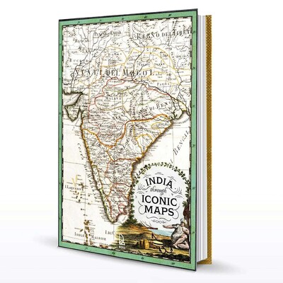 India Through Iconic Maps | Book by Deepti Anand, Sanghamitra ...
