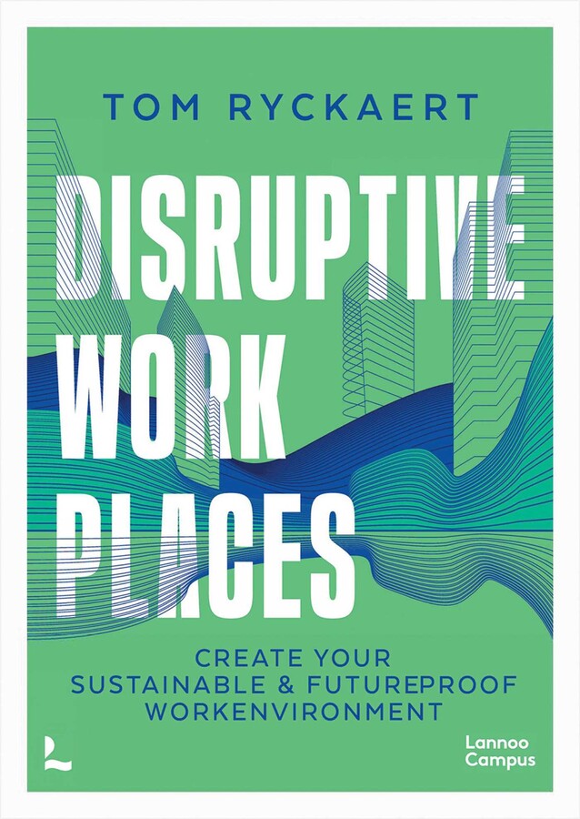 Disruptive Workplaces | Book by Tom Ryckaert | Official Publisher Page ...