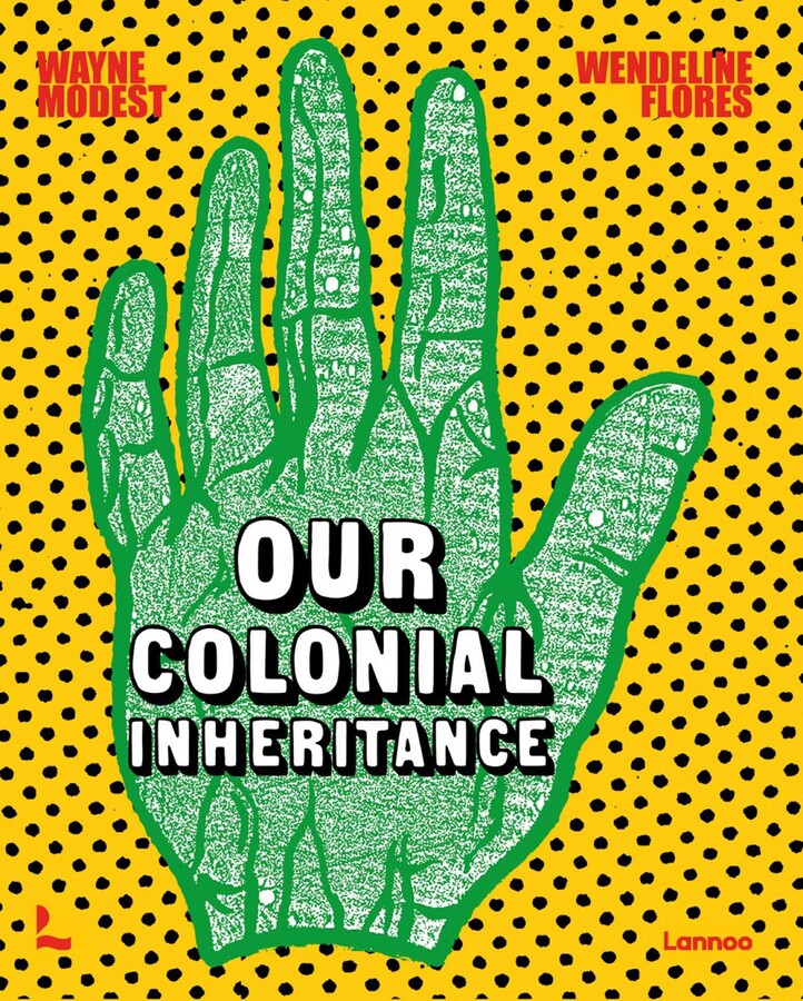 Our Colonial Inheritance | Book by Wayne Modest | Official Publisher ...