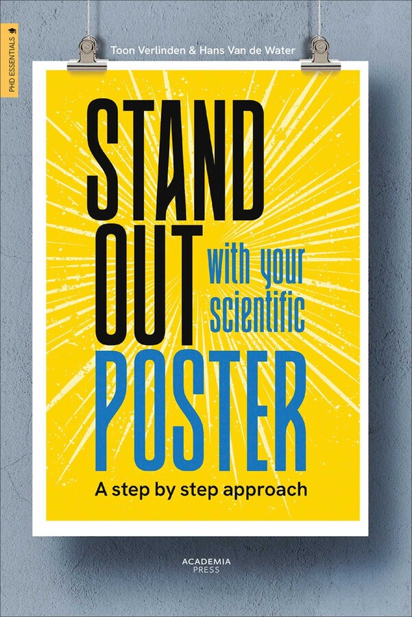 Stand Out With Your Scientific Poster | Book by Toon Verlinden, Hans ...
