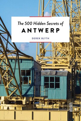 The 500 Hidden Secrets of Antwerp | Book by Derek Blyth | Official ...