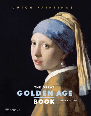The Great Golden Age Book | Book by Jeroen Giltaij | Official Publisher ...