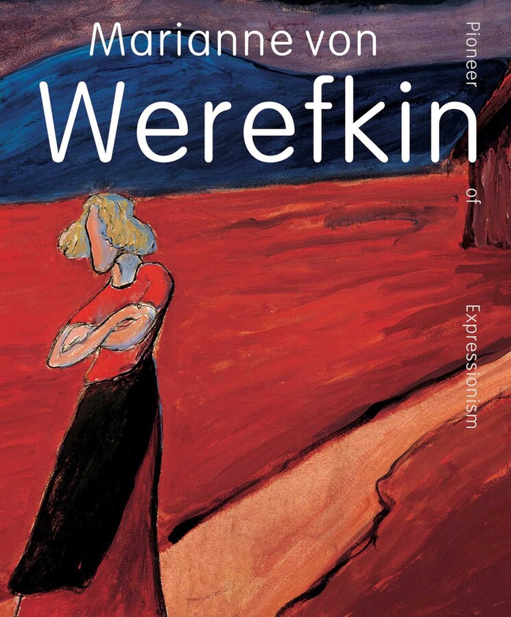 Marianne von Werefkin | Book by Beatrice Bormann, Mara Folini, Leiko ...