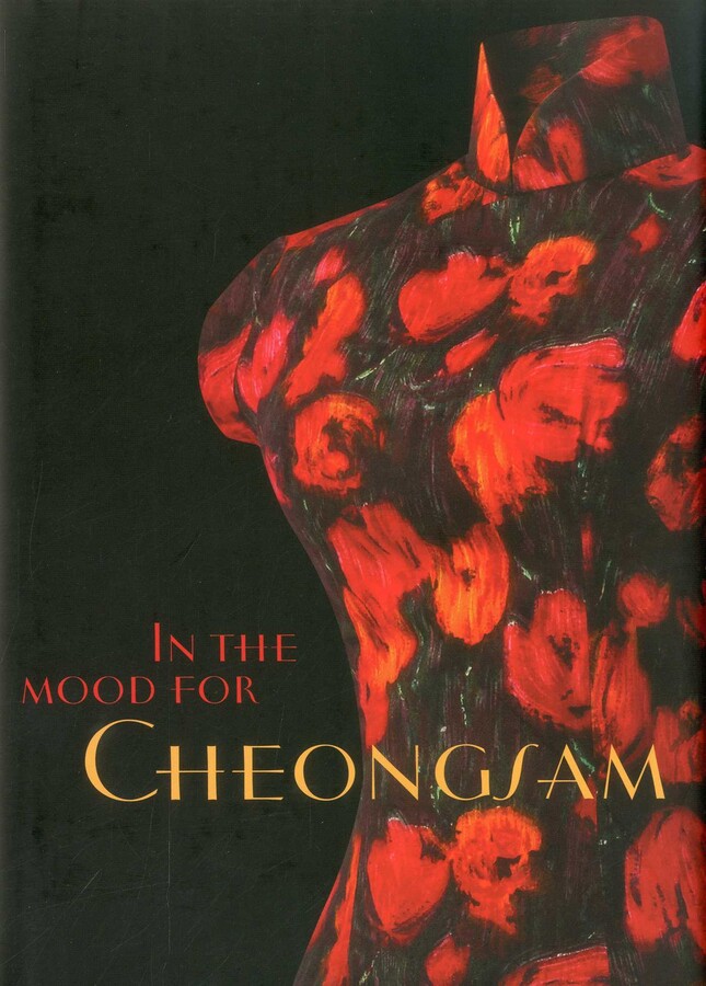 In the Mood for Cheongsam | Book by Lee Chor Lin, Chung May Khuen ...