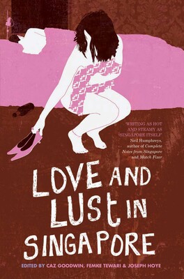 Love and Lust in Singapore eBook by Caz Goodwin, Femke Tewari ...