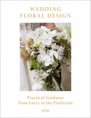 Wedding Floral Design | Book by Li Aihong, Shen Minping | Official ...