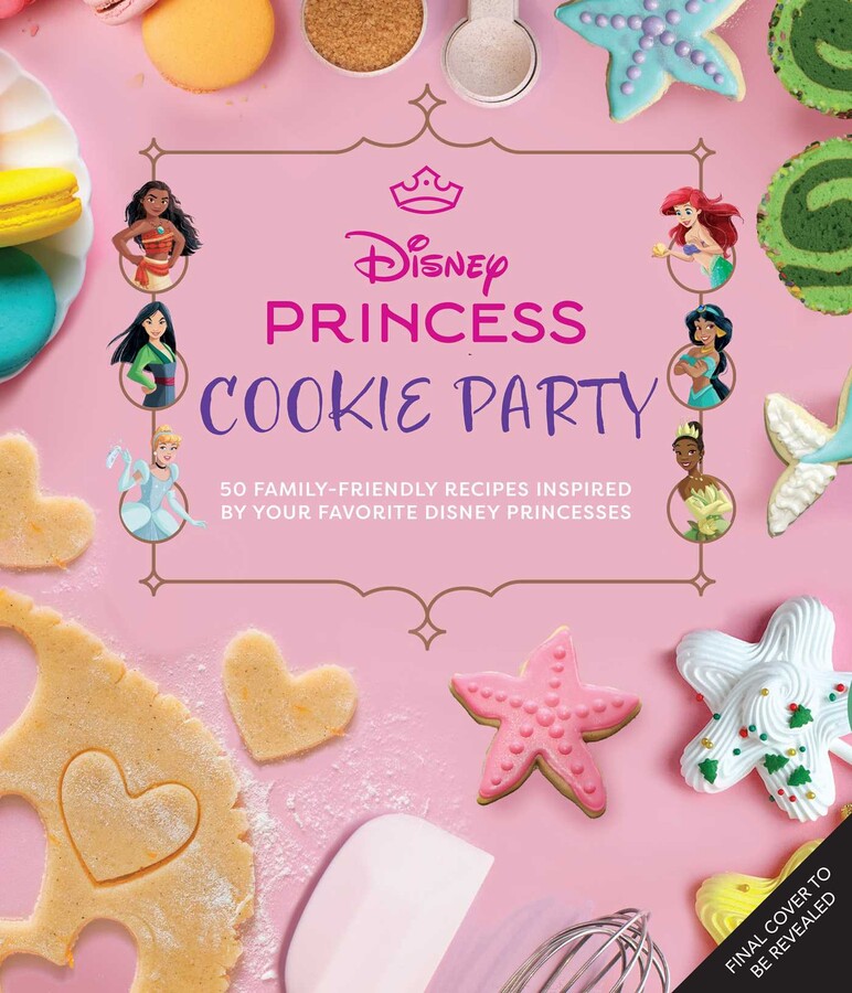 Disney Princess Cookies Party | Book by Sarah Walker Caron | Official ...