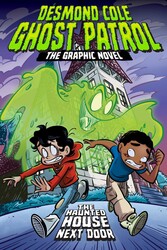 Desmond Cole Ghost Patrol: The Graphic Novel Books by and Andres ...