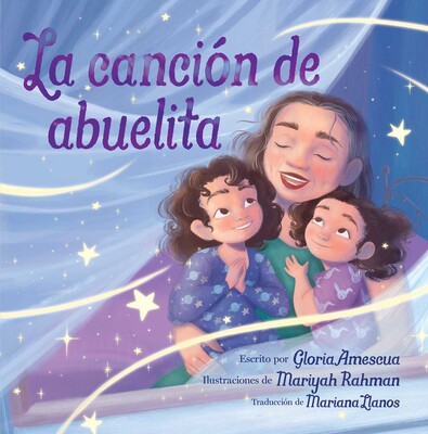 La Canción De Abuelita Abuelita S Song Ebook By Gloria Amescua