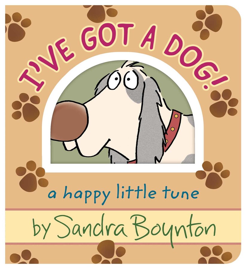 I've Got a Dog! | Book by Sandra Boynton | Official Publisher Page ...