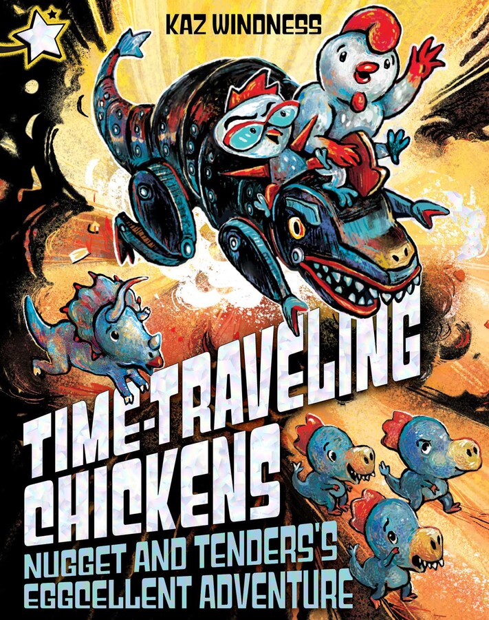 Nugget and Tenders's Eggcellent Adventure | Book by Kaz Windness ...