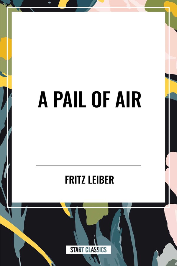 Pail of Air | Book by Fritz Leiber | Official Publisher Page | Simon ...
