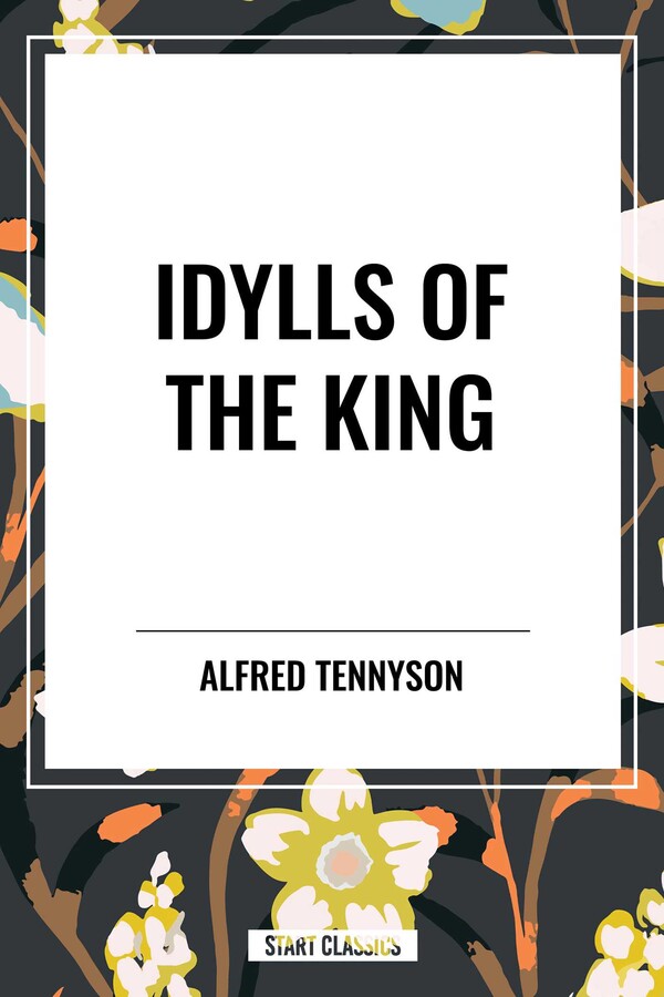Idylls of the King | Book by Alfred Tennyson | Official Publisher Page ...