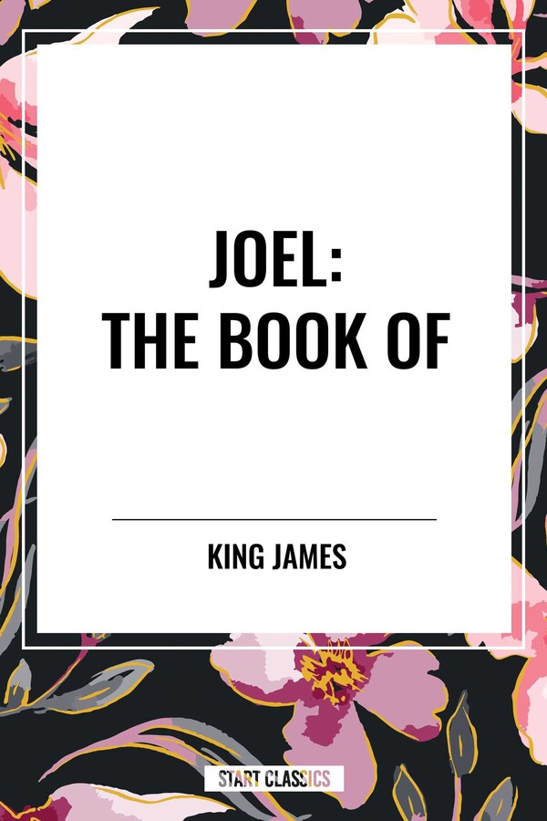 Joel: The Book of | Book by King James | Official Publisher Page ...