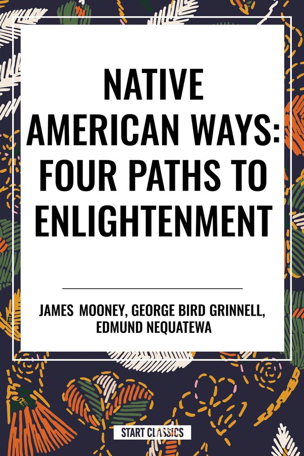 Native American Ways: Four Paths to Enlightenment | Book by James ...