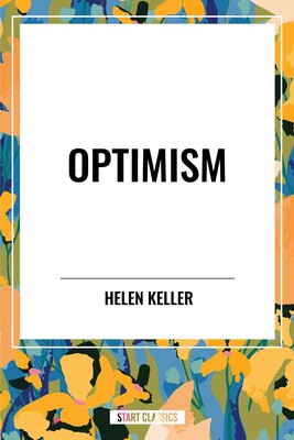 Optimism | Book by Helen Keller | Official Publisher Page | Simon ...