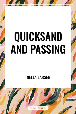 Quicksand and Passing | Book by Nella Larsen | Official Publisher Page ...