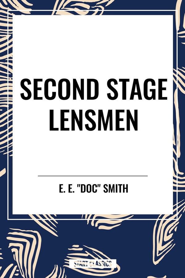 Second Stage Lensmen | Book by E. E. "Doc" Smith | Official Publisher ...