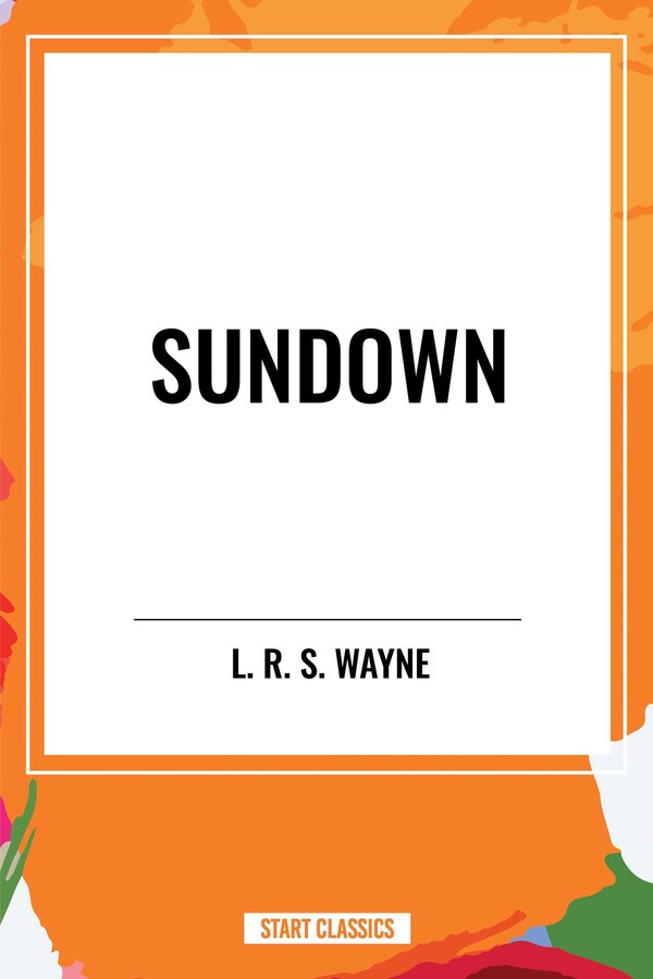 Sundown | Book by L. R. S. Wayne | Official Publisher Page | Simon ...
