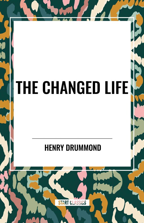 Changed Life | Book by Henry Drummond | Official Publisher Page | Simon ...