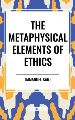 Metaphysical Elements of Ethics | Book by Immanuel Kant | Official ...