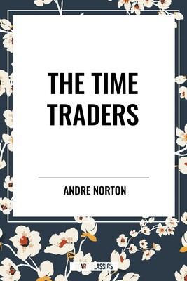 Time Traders | Book by Andre Norton | Official Publisher Page | Simon ...
