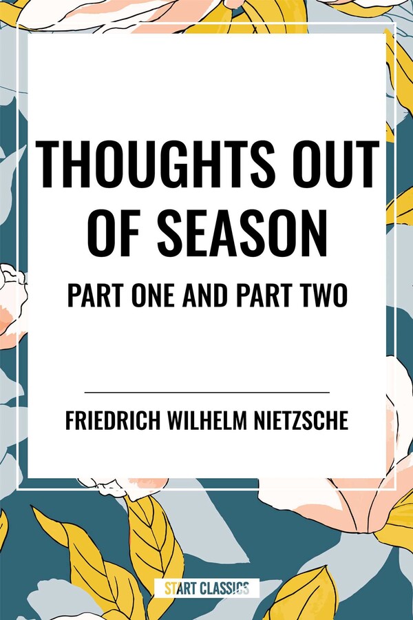 Thoughts Out of Season: Part One and Part Two | Book by Friedrich ...