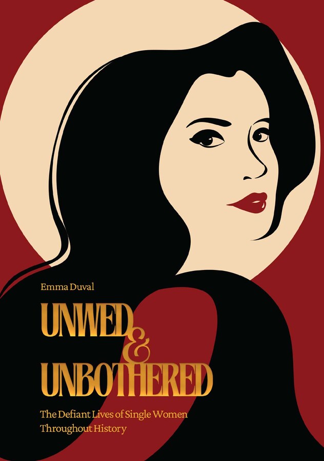 Unwed & Unbothered | Book by Emma Duval | Official Publisher Page ...