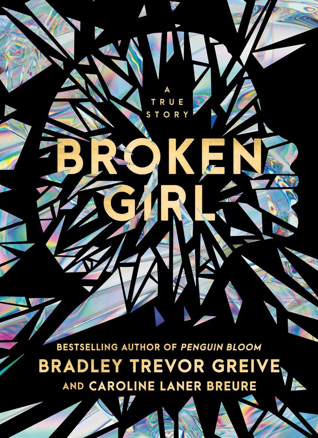 Broken Girl | Book by Bradley Trevor Greive, Caroline Laner Breure ...