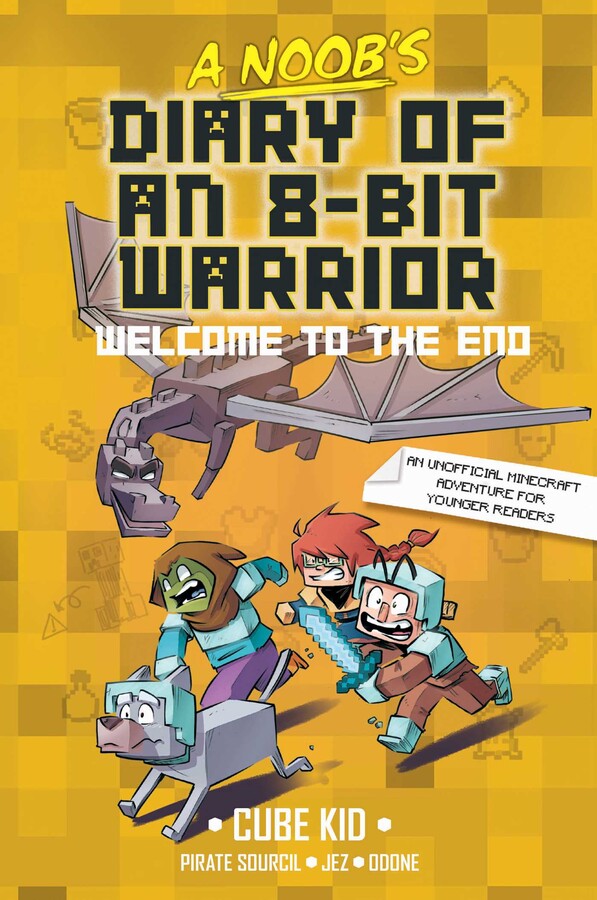 A Noob's Diary of an 8-Bit Warrior Book | Book by Cube Kid, Jez, Odone, Pirate Sourcil ...