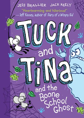 Tuck and Tina and the Boone School Ghost | Book by Jess Brallier, Jack ...