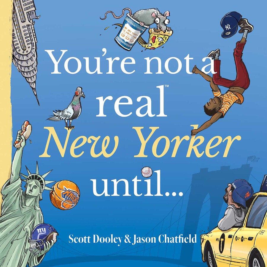 You're Not a Real New Yorker Until... | Book by Jason Chatfield, Scott ...