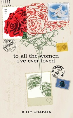 To All the Women I've Ever Loved | Book by Billy Chapata | Official Publisher Page | Simon ...