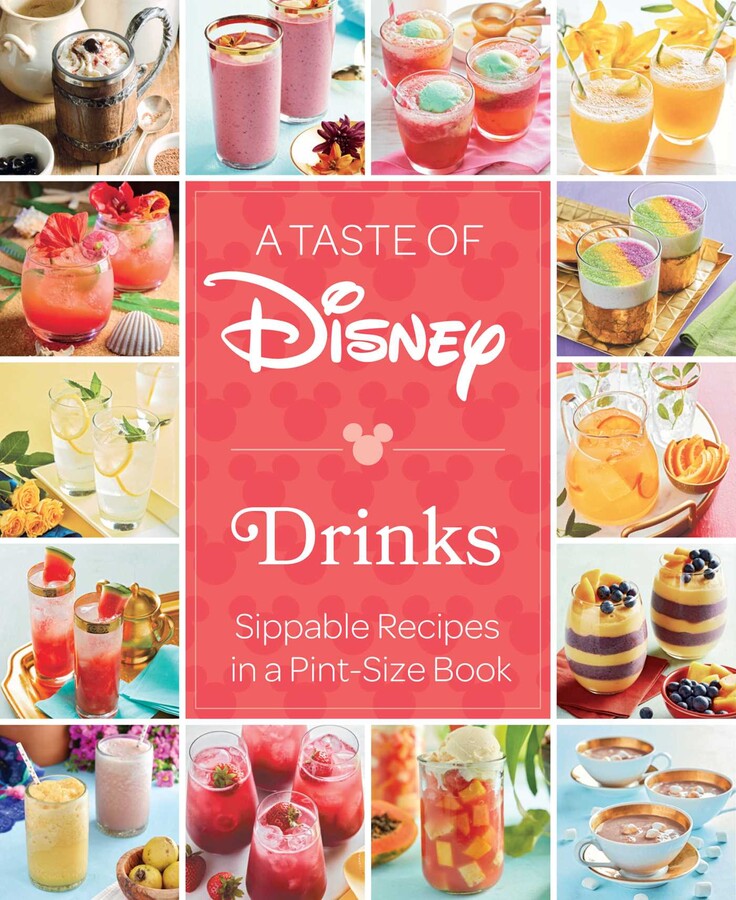A Taste of Disney: Drinks | Book by Insight Editions | Official ...