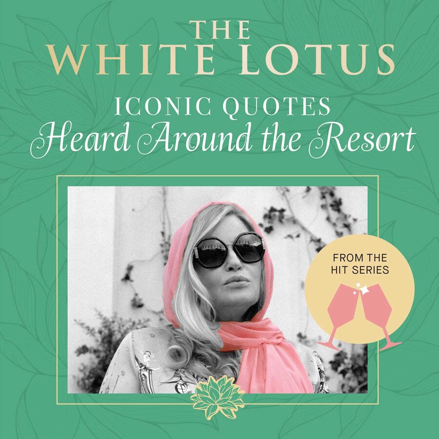 The White Lotus: Iconic Quotes Heard Around the Resort | Book by ...