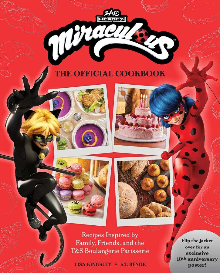 Miraculous: The Official Cookbook | Book by Lisa Kingsley, S.T. Bende ...