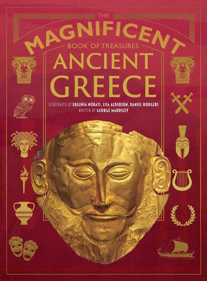 The Magnificent Book of Treasures: Ancient Greece | Book by George ...