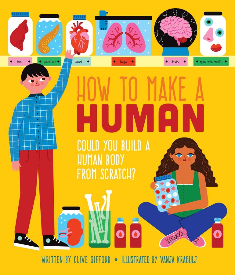 How To Make a Human | Book by Clive Gifford, Vanja Kragulj | Official ...