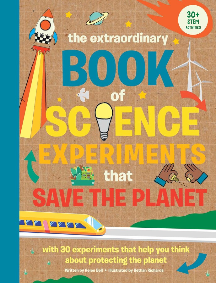 The Extraordinary Book of Science Experiments to Save the Planet | Book ...