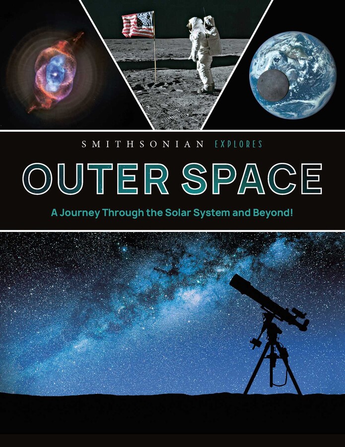Smithsonian Explores: Outer Space | Book by Smithsonian | Official ...