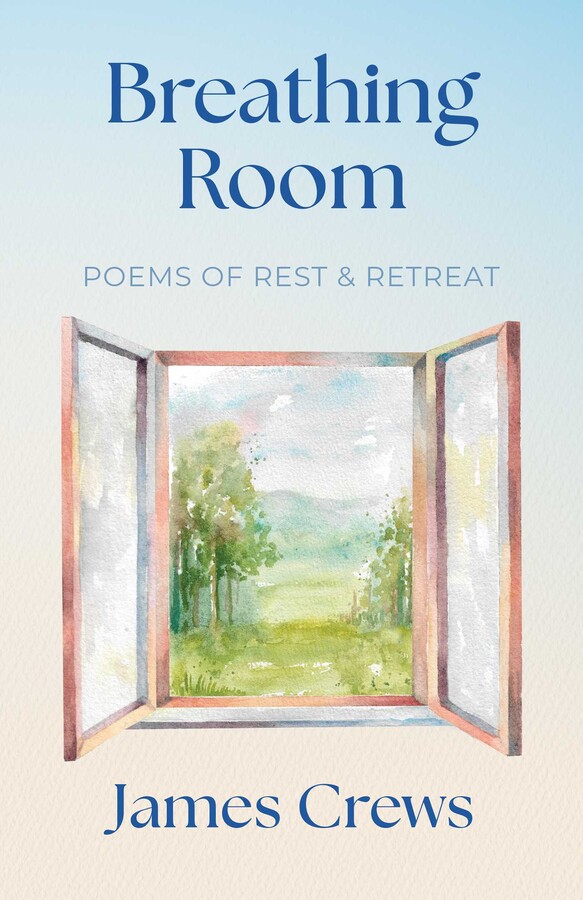 Breathing Room | Book by James Crews | Official Publisher Page | Simon & Schuster